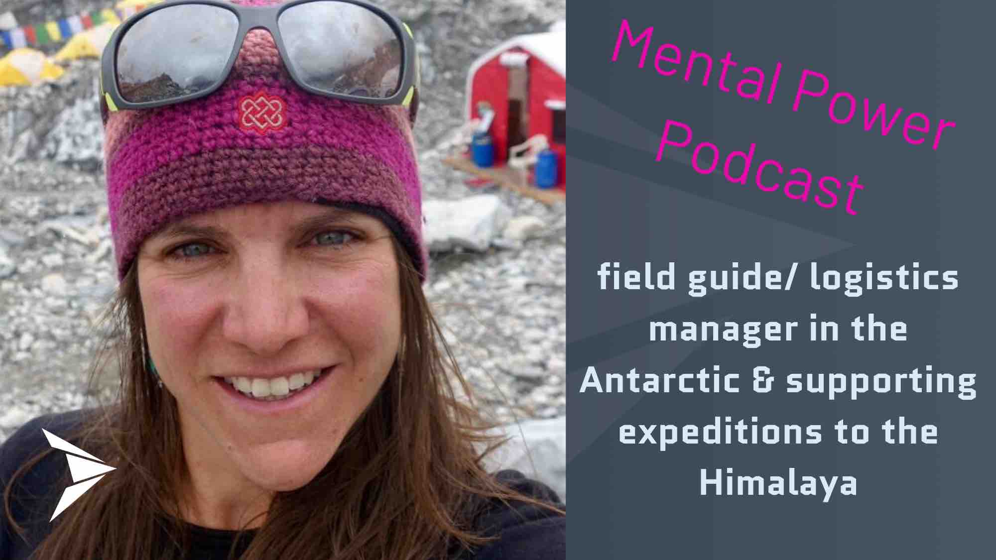#22 Interview: Anthea Fisher - Mt. Everest Base Camp Manager gives deep ...
